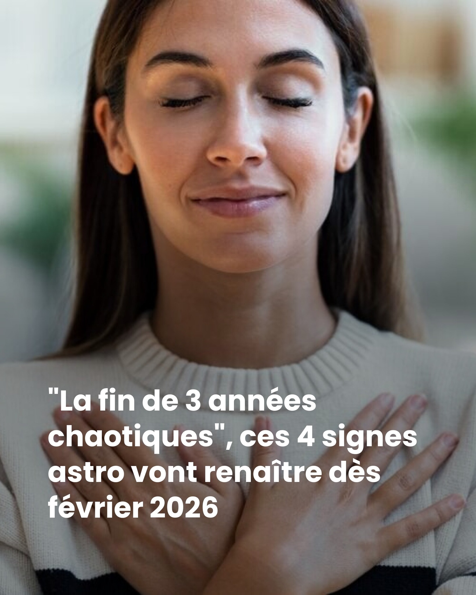 « La fin de trois années chaotiques » : ces 4 signes astrologiques vont ...